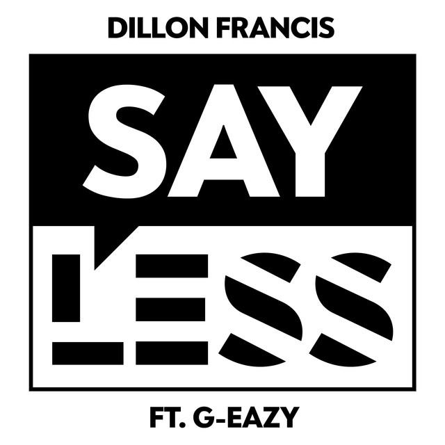 Dillon Francis, G-Eazy - Say Less (Studio Acapella & Studio Stems ...