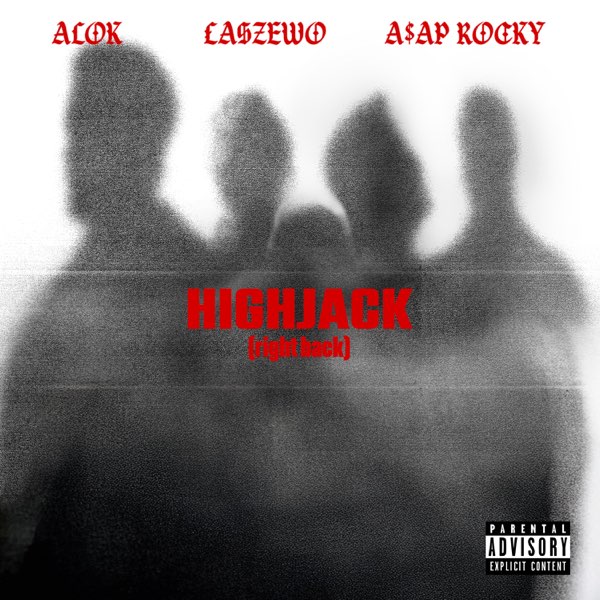 Alok, Łaszewo, A$AP Rocky - HIGHJACK (right back) (Studio Acapella ...